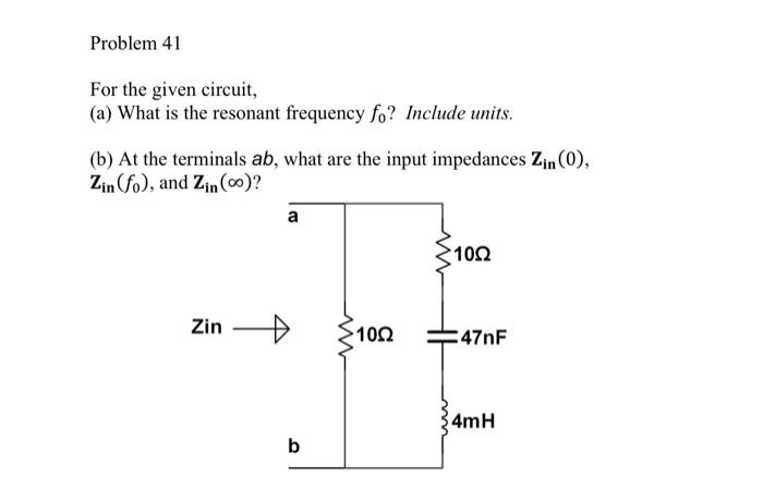 Solved For the given circuit, (a) What is the resonant | Chegg.com