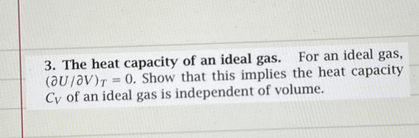 Solved The heat capacity of an ideal gas. For an ideal gas, | Chegg.com