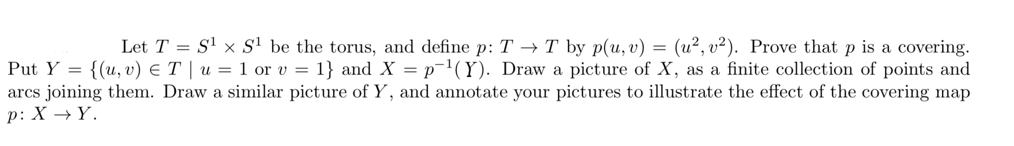 Solved Let T=S1×S1 ﻿be the torus, and define p:T→T ﻿by | Chegg.com