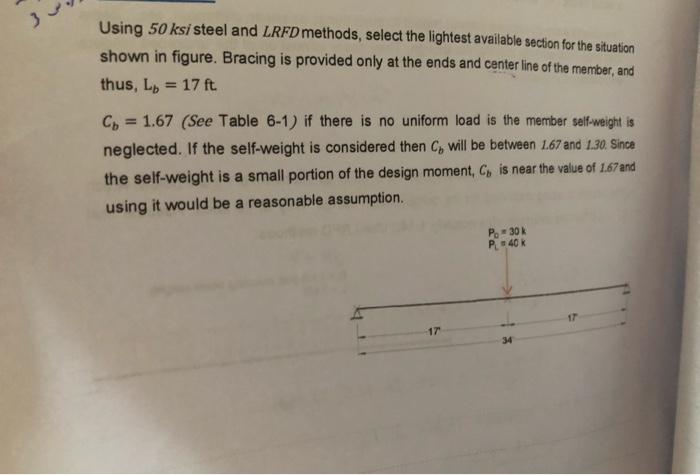 Solved Using 50ksi steel and LRFD methods, select the | Chegg.com