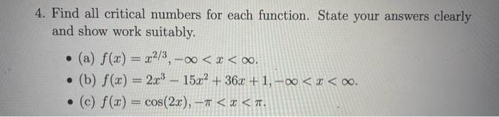 Solved 4. Find all critical numbers for each function. State | Chegg.com