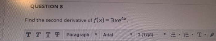 Solved QUESTION 8 Find the second derivative of f(x) = 3 xex | Chegg.com