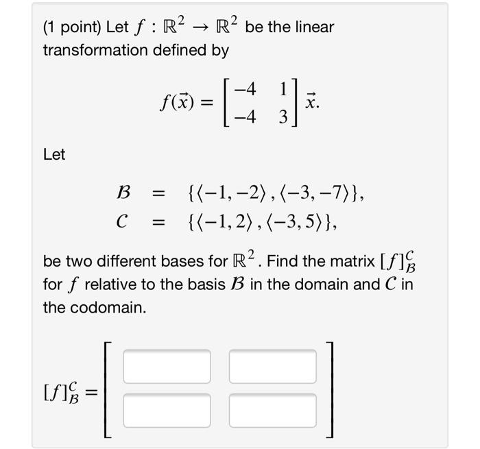 Solved (1 point) Let f: R2 → Rbe the linear transformation | Chegg.com