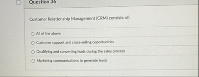 Solved Question 36Customer Relationship Management (CRM) | Chegg.com