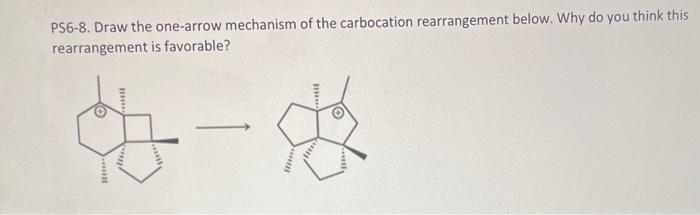 Solved PS6-8. Draw the one-arrow mechanism of the | Chegg.com