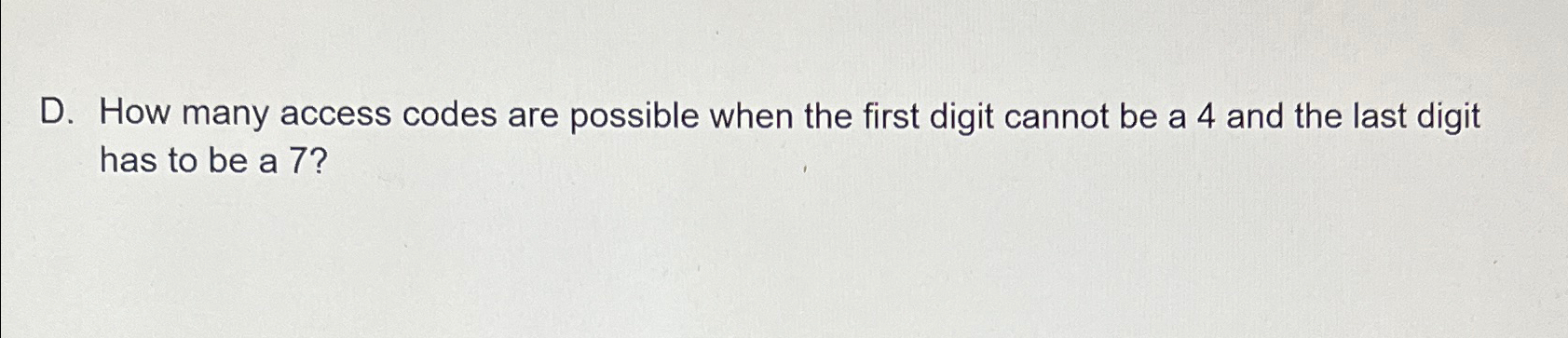 Solved D. ﻿How many access codes are possible when the first | Chegg.com