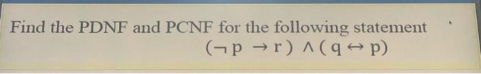 Solved Find the PDNF and PCNF for the following statement Gp | Chegg.com