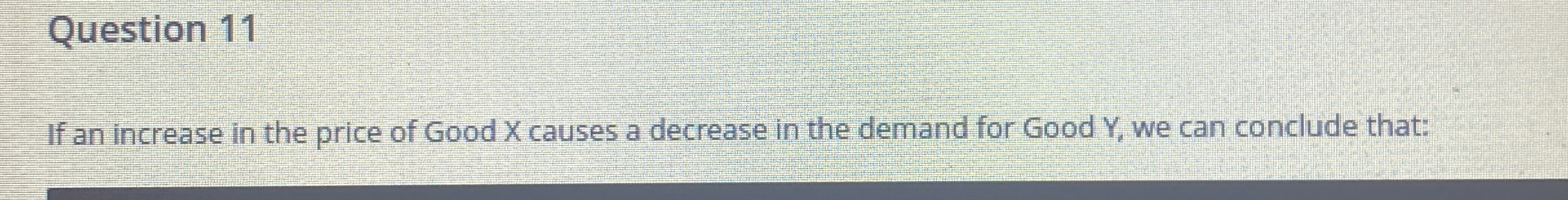 Solved Question 11If an increase in the price of Good x | Chegg.com