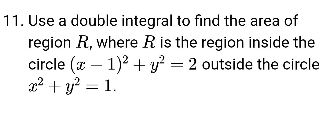 Solved Use a double integral to find the area of region R, | Chegg.com