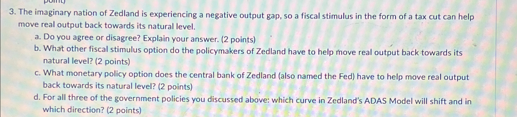 Solved The imaginary nation of Zedland is experiencing a | Chegg.com