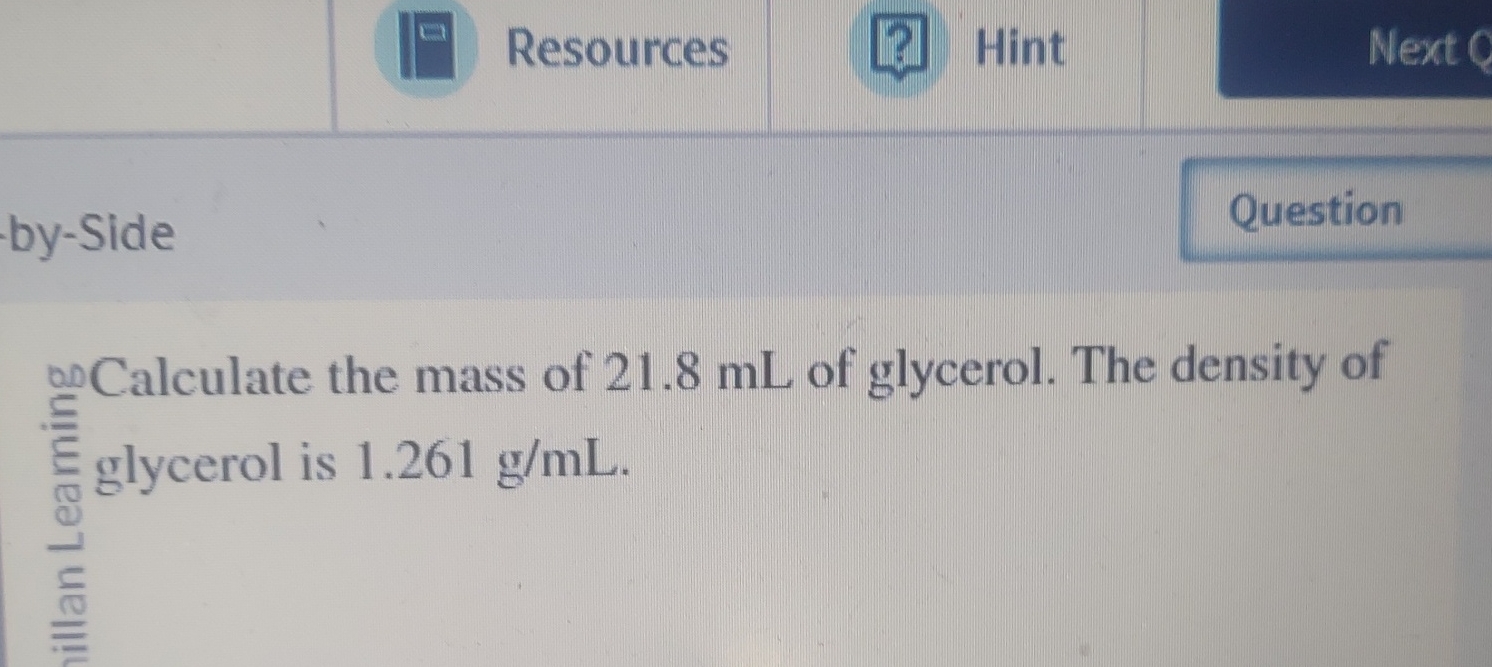 Solved ResourcesHintby-SideCalculate the mass of 21.8mL ﻿of | Chegg.com