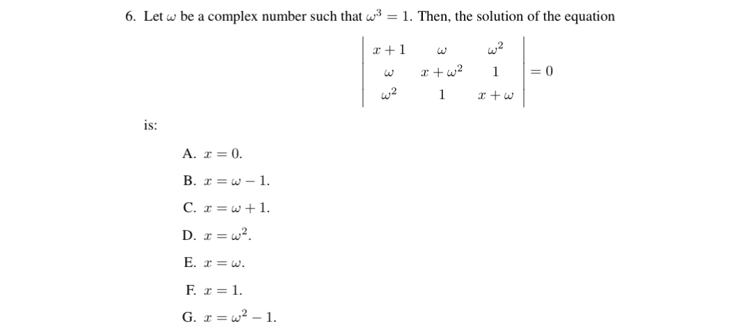 Solved Let ω ﻿be a complex number such that ω3=1. ﻿Then, the | Chegg.com