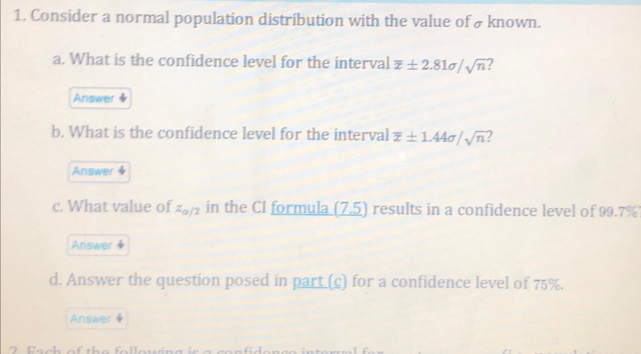 Solved Consider a normal population distribution with the | Chegg.com