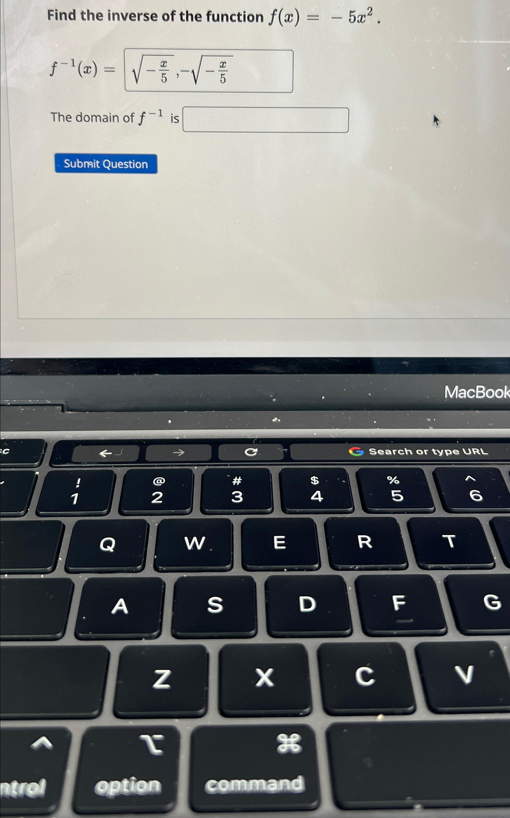 Solved Find the inverse of the function f(x)=-5x2.f-1(x)=The | Chegg.com