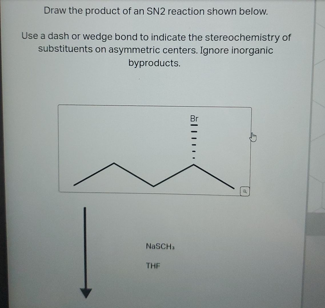 Solved Draw the product of an SN2 ﻿reaction shown below.Use | Chegg.com