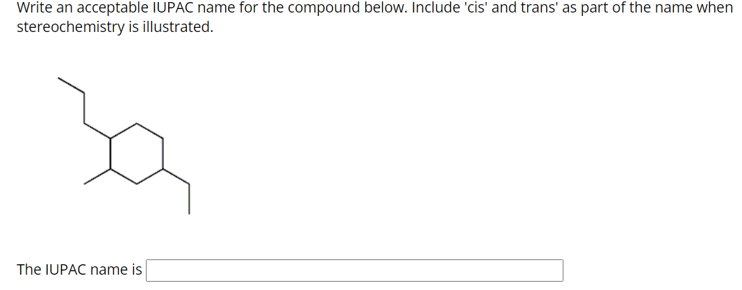 Solved Write an acceptable IUPAC name for the compound | Chegg.com