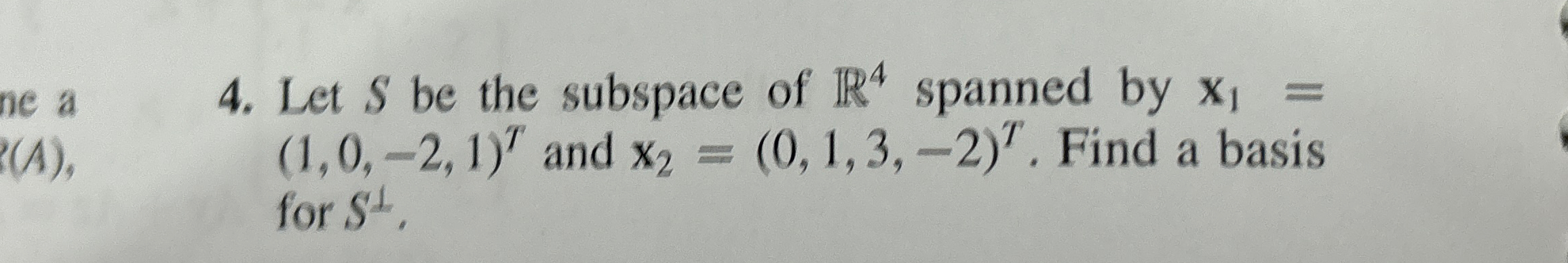 Let S ﻿be the subspace of R4 ﻿spanned by | Chegg.com