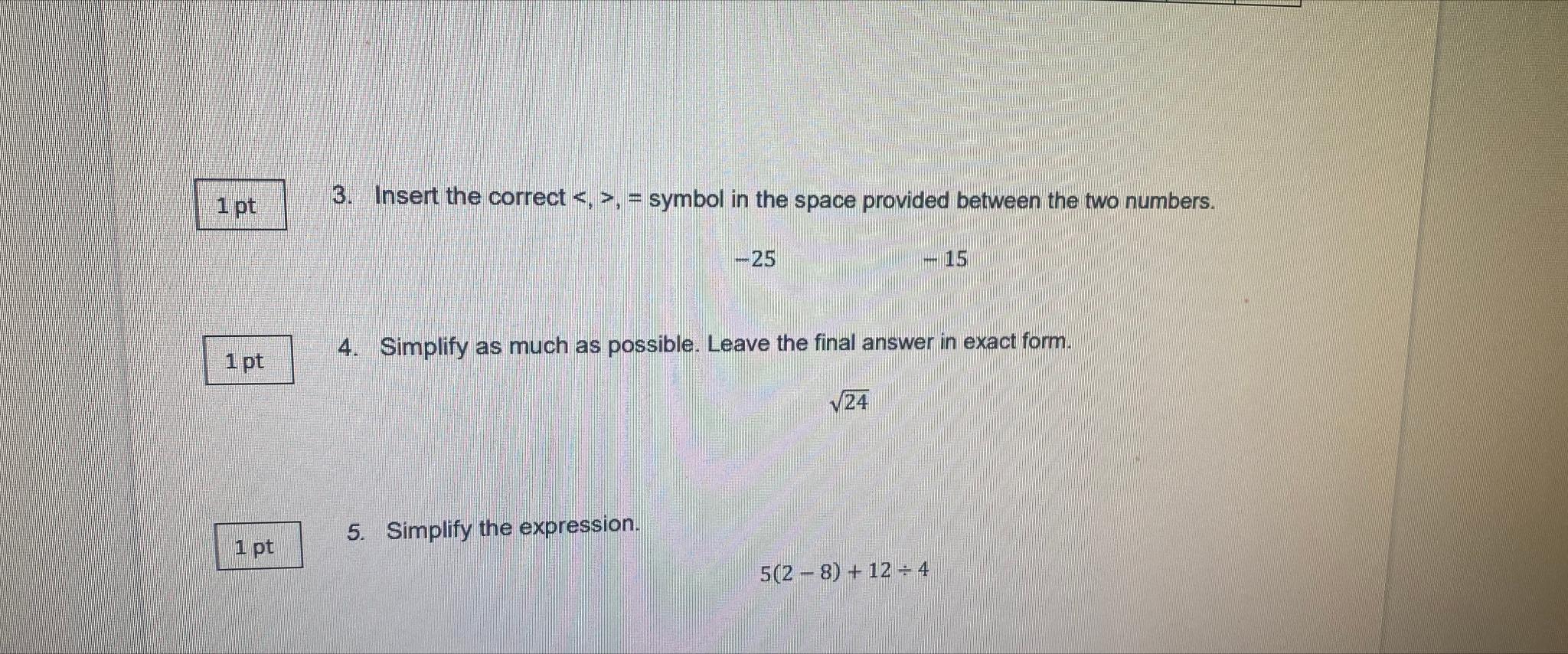 Solved 1 ﻿pt3. ﻿Insert the correct , = ﻿symbol in the | Chegg.com