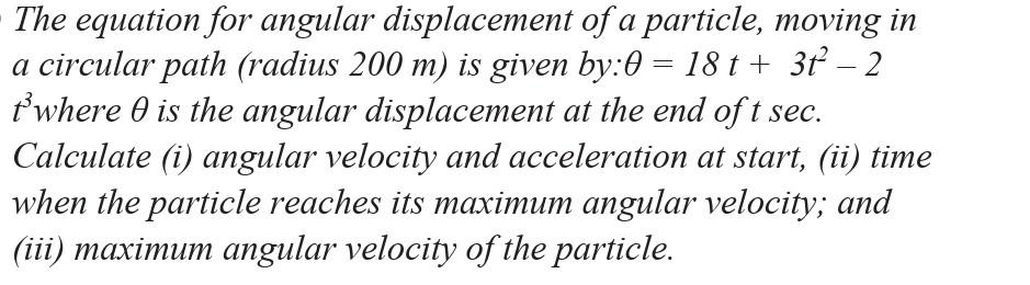 Solved - The equation for angular displacement of a | Chegg.com