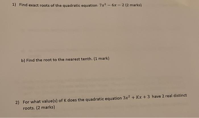 Solved 1) Find exact roots of the quadratic equation | Chegg.com
