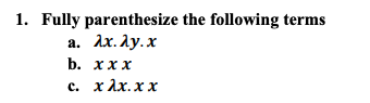 Solved Fully parenthesize the following | Chegg.com