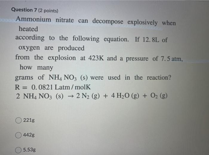 Solved Question 7 (2 points) Ammonium nitrate can decompose | Chegg.com