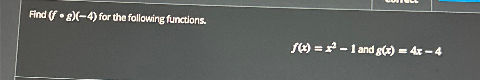 Solved Find (f*8)(-4) ﻿for the following functions.f(x)=x2-1 | Chegg.com