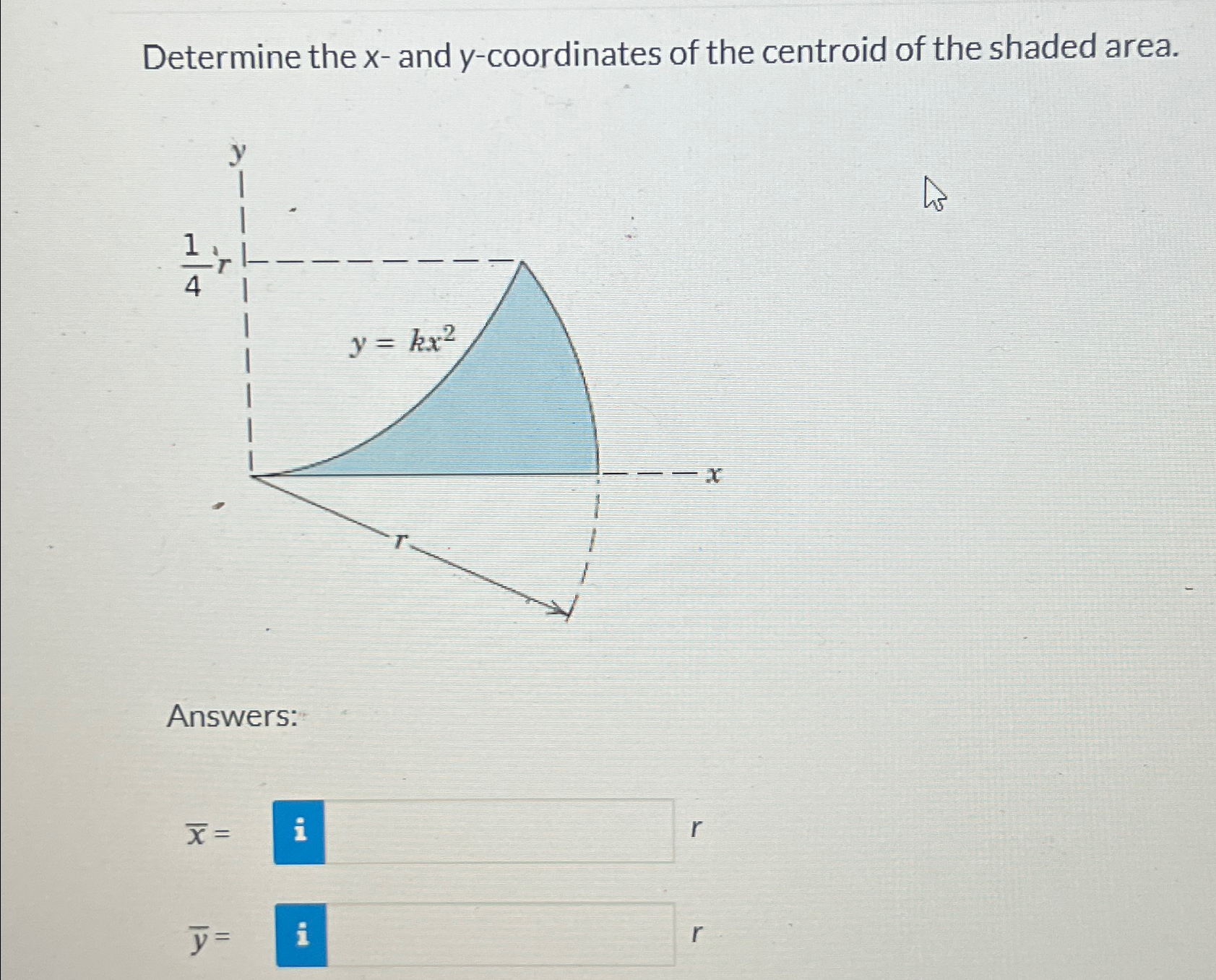 Solved Determine the x - ﻿and y-coordinates of the centroid | Chegg.com