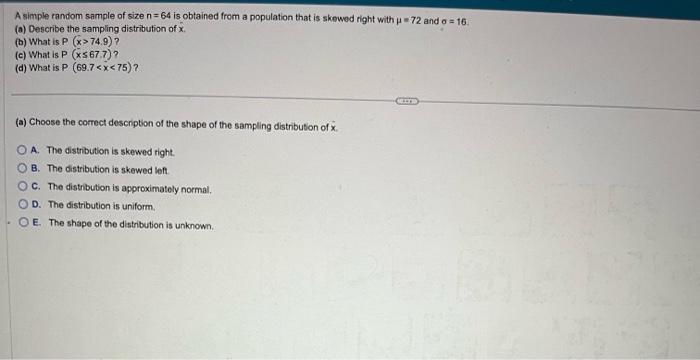 Solved Suppose a simple random sample of size n=64 is | Chegg.com