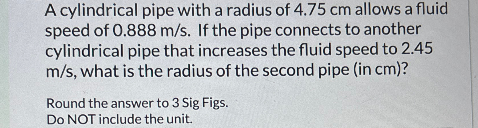 Solved A cylindrical pipe with a radius of 4.75cm ﻿allows a | Chegg.com