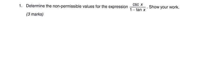 Solved 1. Determine the non-permissible values for the | Chegg.com