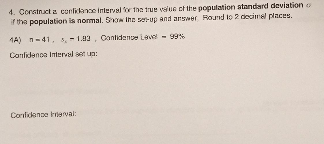 Solved 4. Construct a confidence interval for the true value | Chegg.com