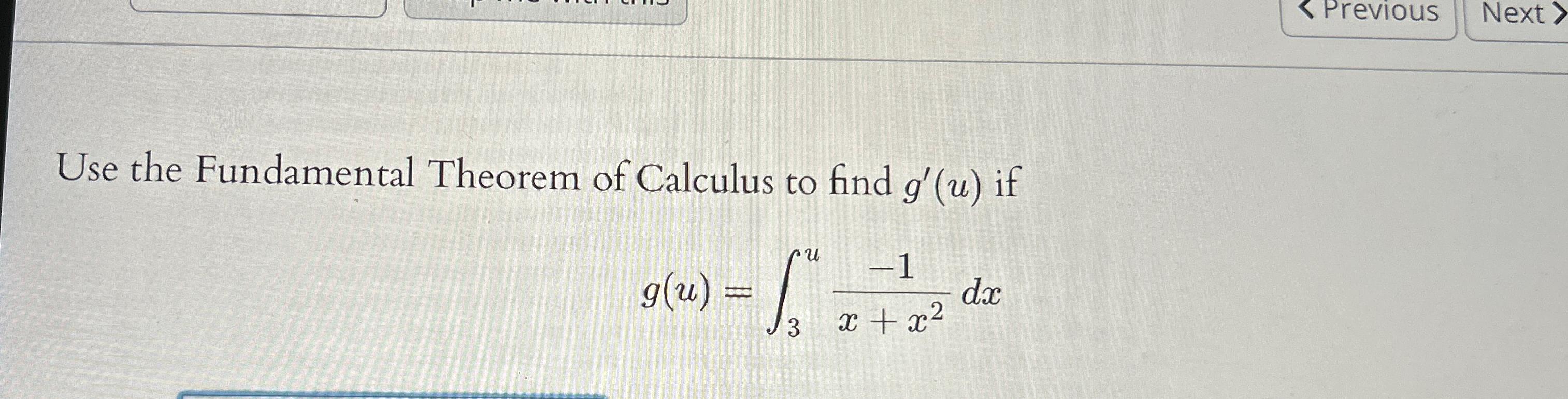 Solved Use the Fundamental Theorem of Calculus to find g'(u) | Chegg.com