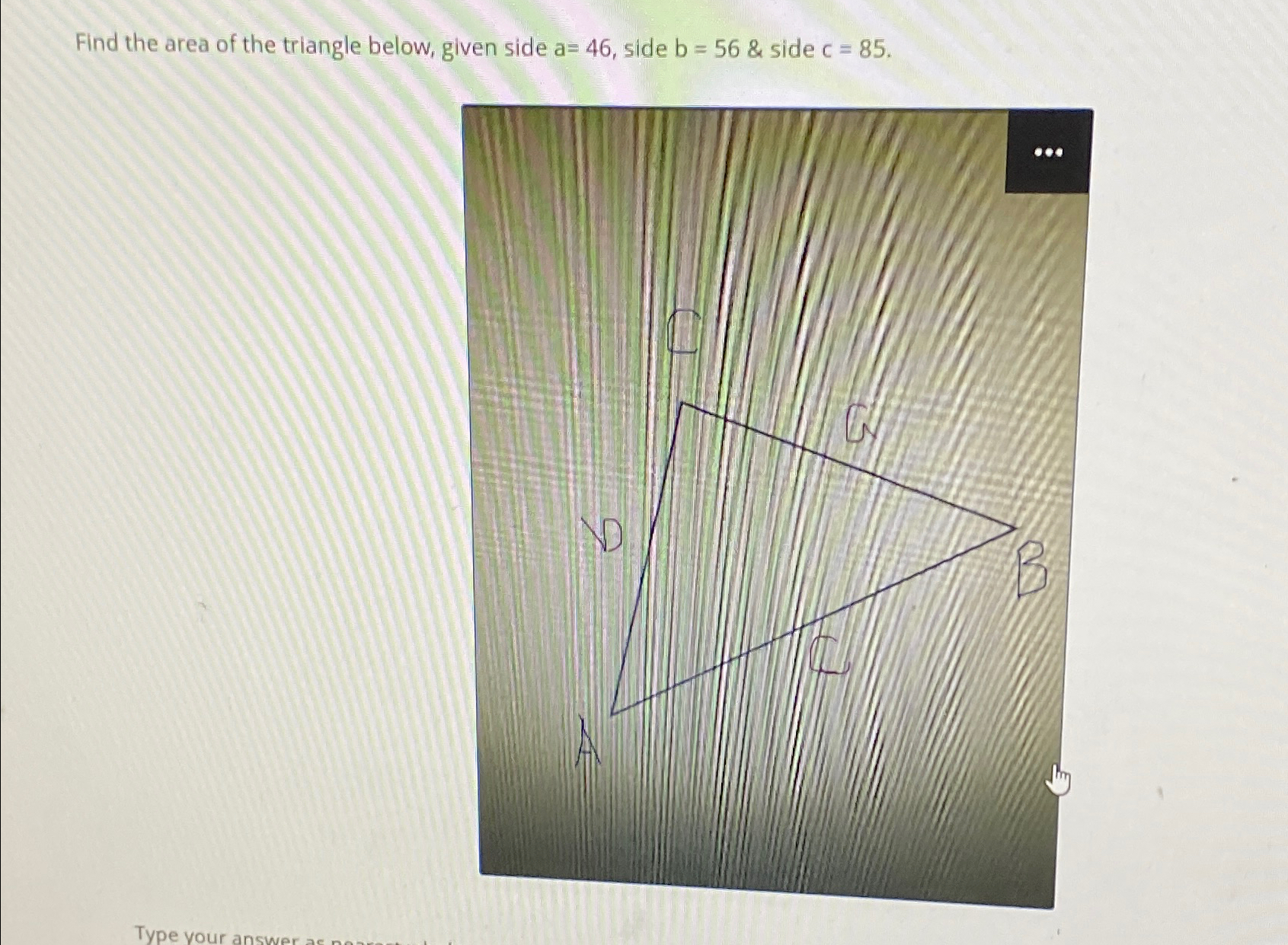 Solved Find the area of the triangle below, given side a=46, | Chegg.com