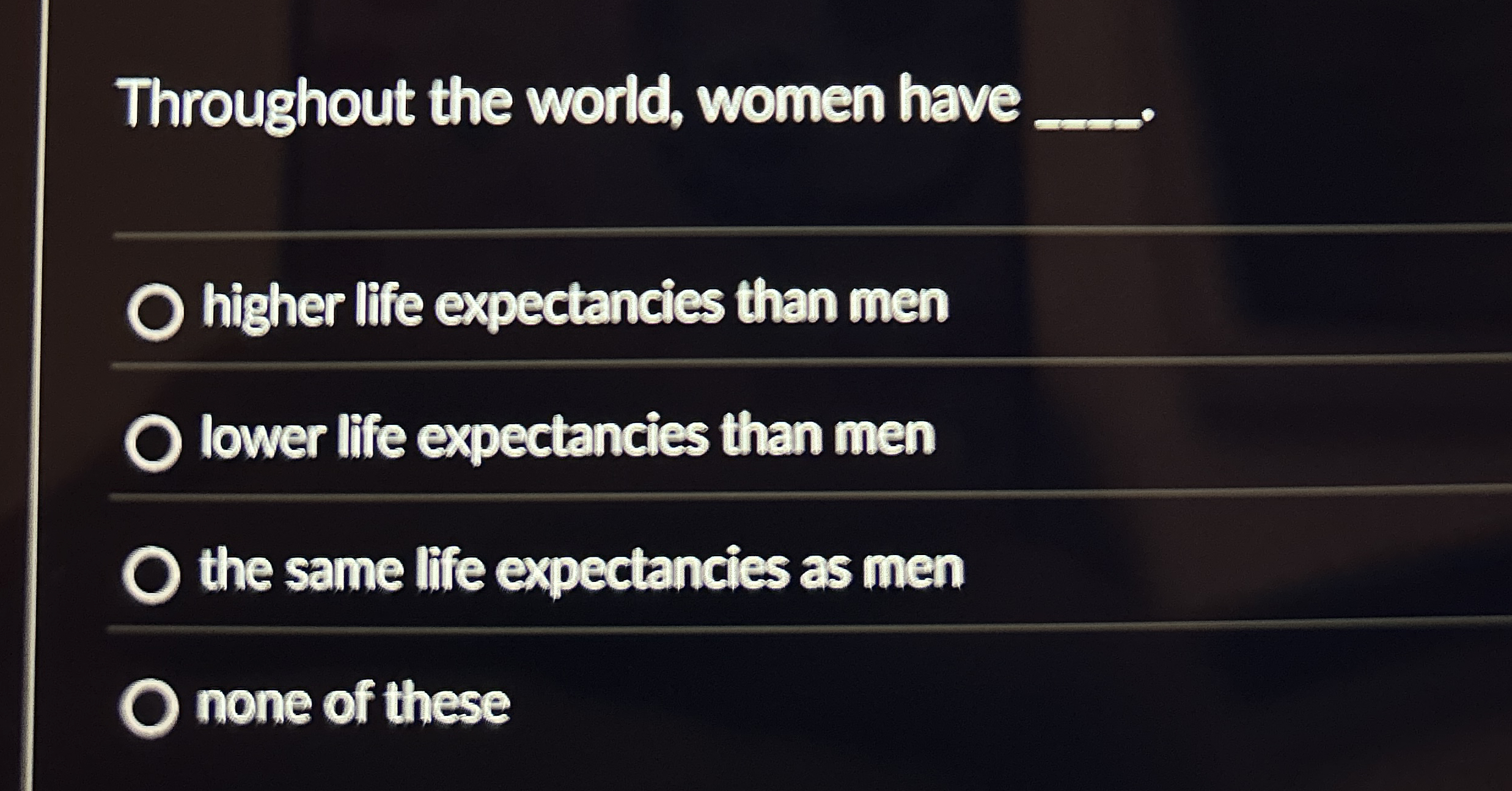 Solved Throughout the world, women have q, -higher life | Chegg.com