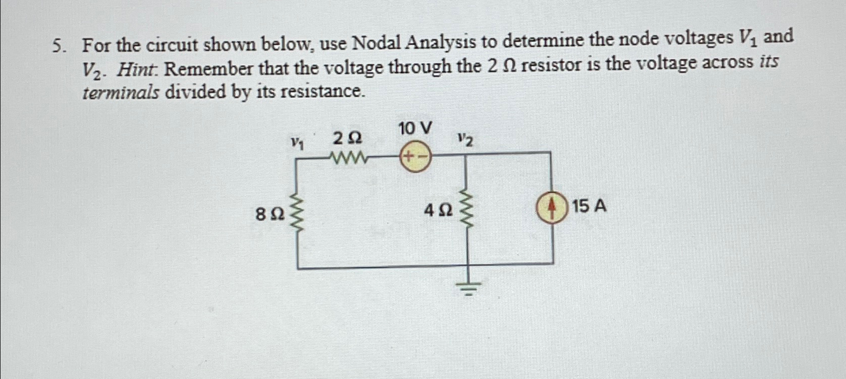 Solved For the circuit shown below, use Nodal Analysis to | Chegg.com