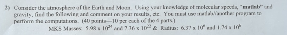 Solved Consider the atmosphere of the Earth and Moon. Using | Chegg.com