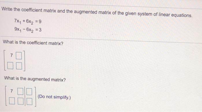 Solved Write the coefficient matrix and the augmented matrix | Chegg.com