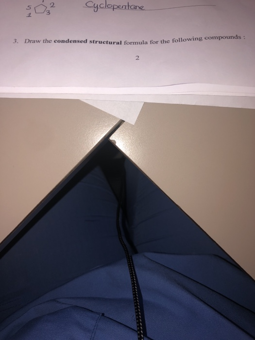 Solved 2 Cyclopentane 3. Draw the condensed structural | Chegg.com
