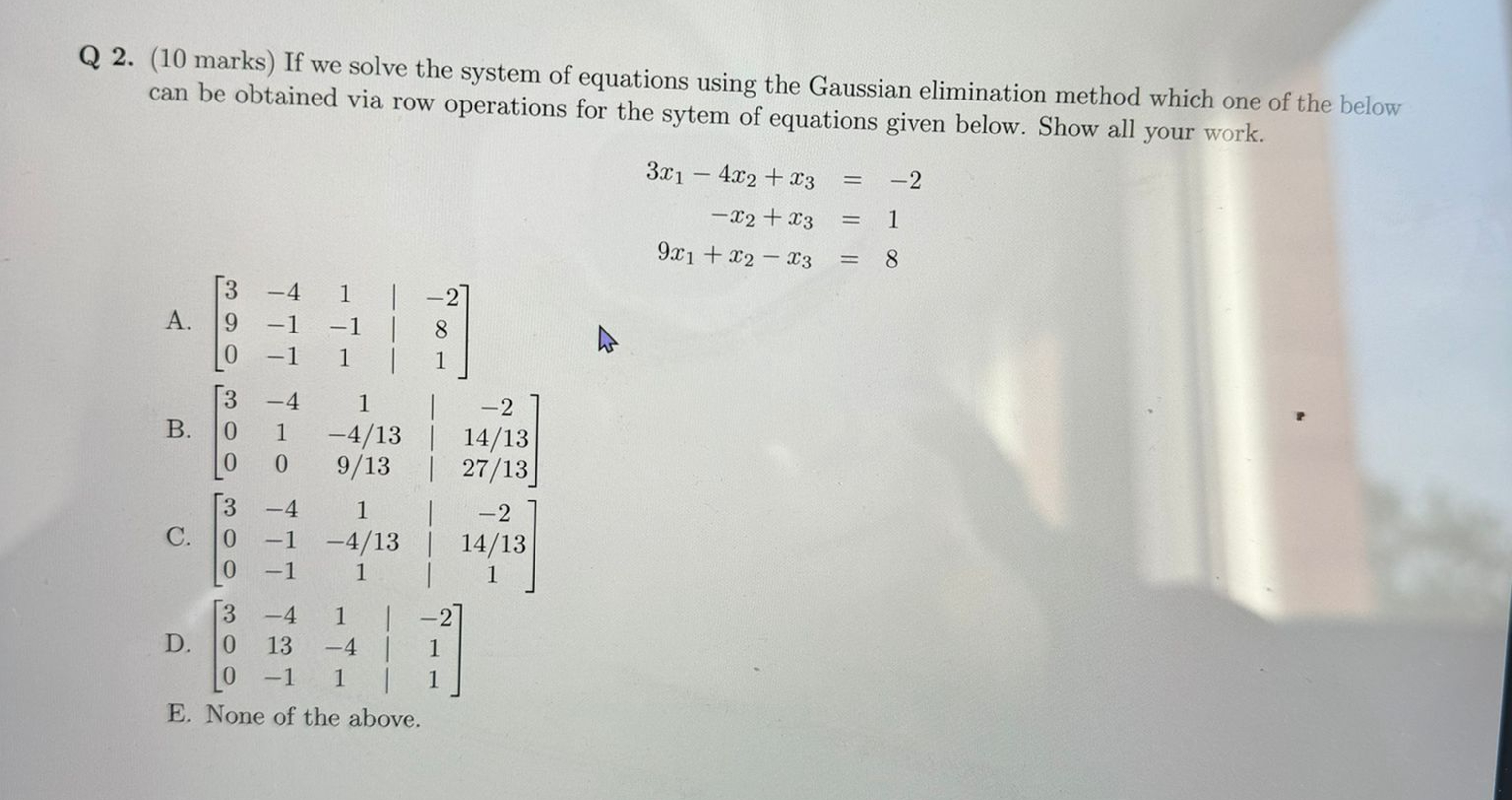 Solved Q 2. (10 ﻿marks) ﻿If we solve the system of equations | Chegg.com