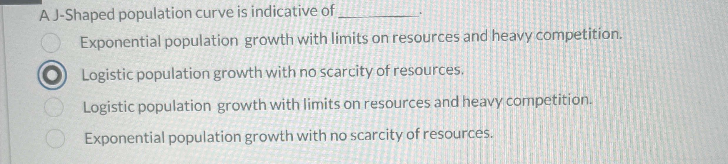 Solved A J-Shaped population curve is indicative of | Chegg.com