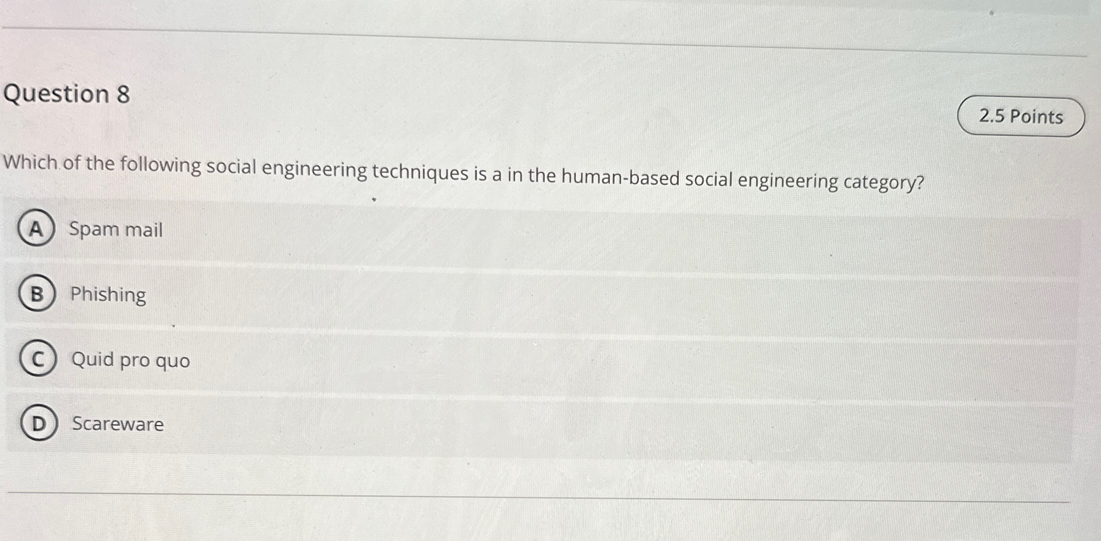 Solved Question 8Which of the following social engineering | Chegg.com