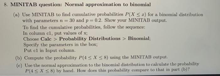 Solved 8. MINITAB question: Normal approximation to binomial | Chegg.com