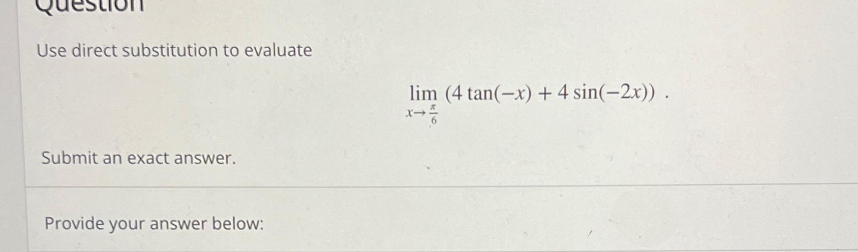 Solved Use direct substitution to | Chegg.com