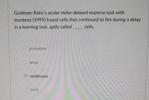 Solved Goldman-Rakic's ocular motor delayed response task | Chegg.com