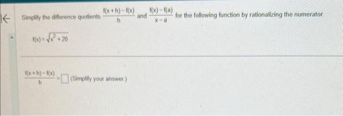 Solved Simplify the difference quotients hf(x+h)−f(x) and | Chegg.com