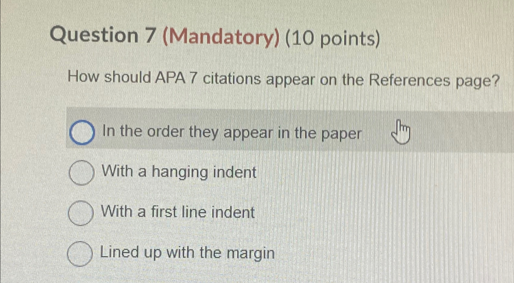 Solved Question 7 (Mandatory) (10 ﻿points)How should APA 7 | Chegg.com