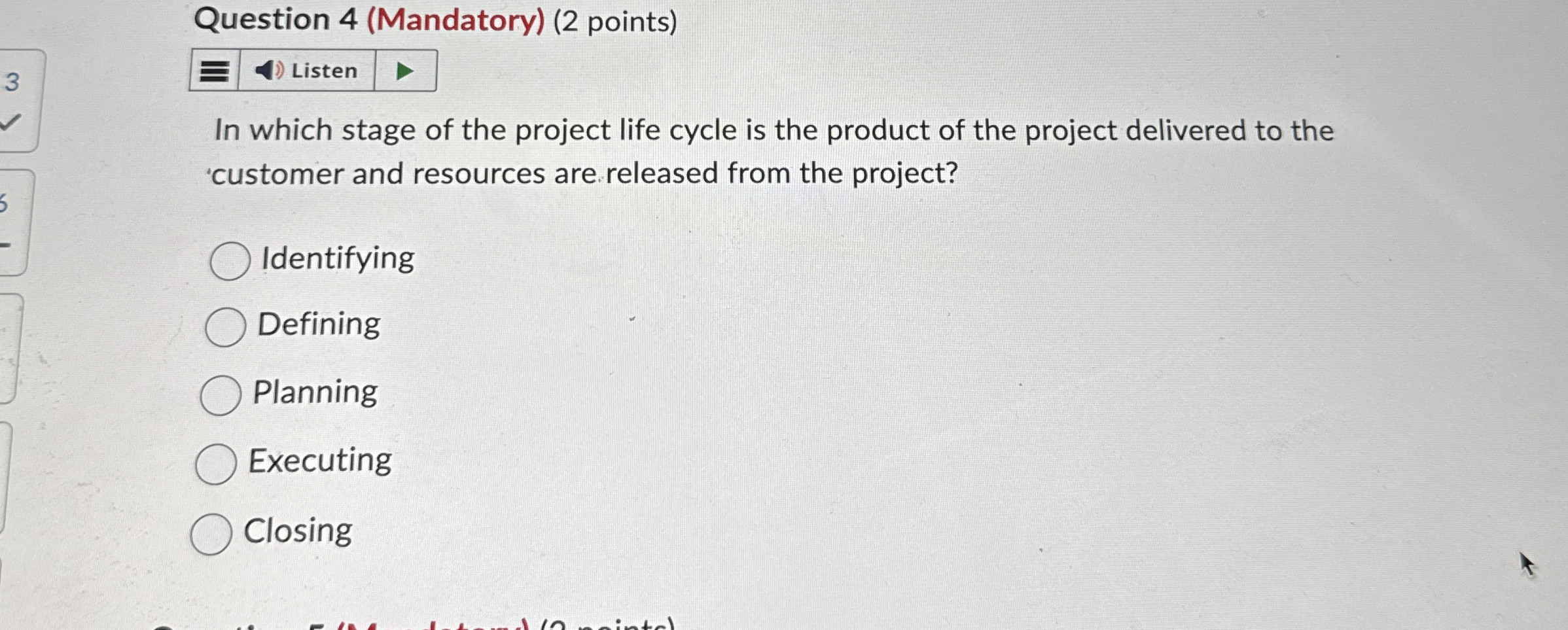 Solved Question 4 (Mandatory) (2 ﻿points)ListenIn which | Chegg.com