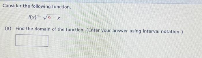 Consider the following function. f(x)=9−x (a) Find | Chegg.com