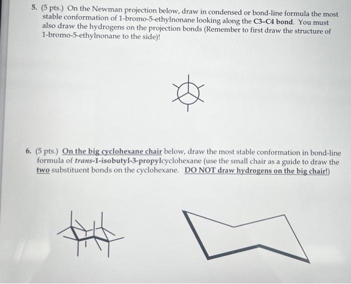 Solved 5. (5 pts.) On the Newman projection below, draw in | Chegg.com Solved 5. (5 pts.) On the Newman projection below, draw in | Chegg.com